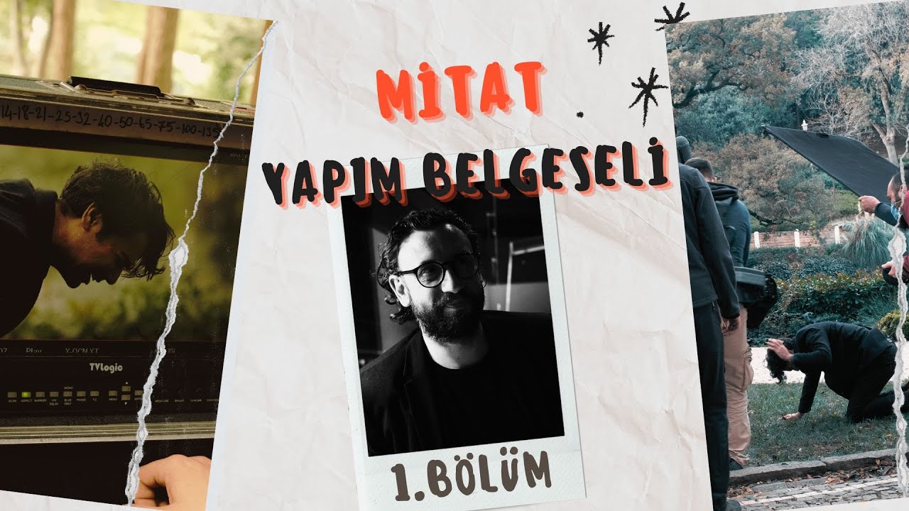 Mitat Filmi Kamera Arkası Belgeseli (Bölüm 1/4) - YouTube