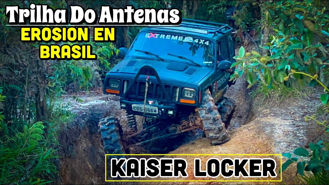 Ruta Erosión en Brasil/Trilha Do Antenas con Extreme 4x4/Kaiser Locker ...