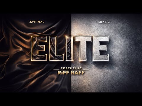 ELiTE - Javi Mac, Mike G feat. RiFF RAFF (Official Music Video)