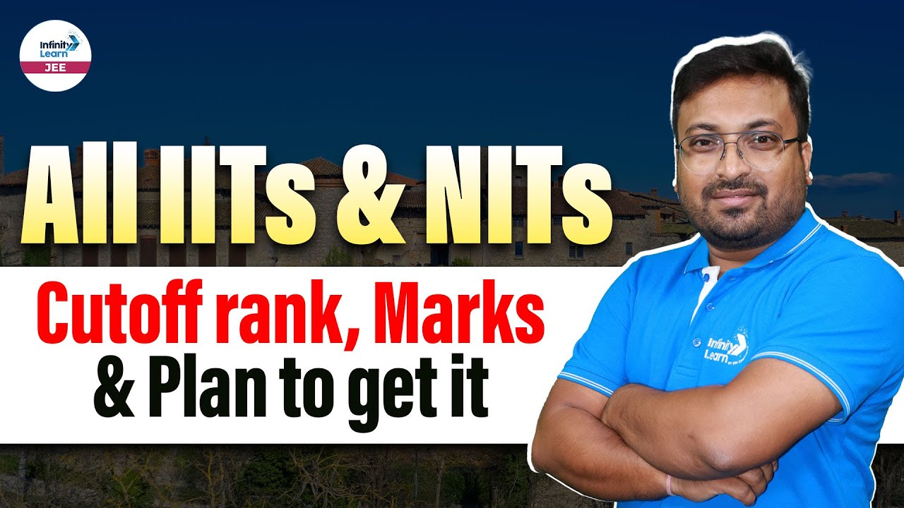 All IITs & NITs Cutoff Rank, Marks and Plan to Get it | LIVE ...