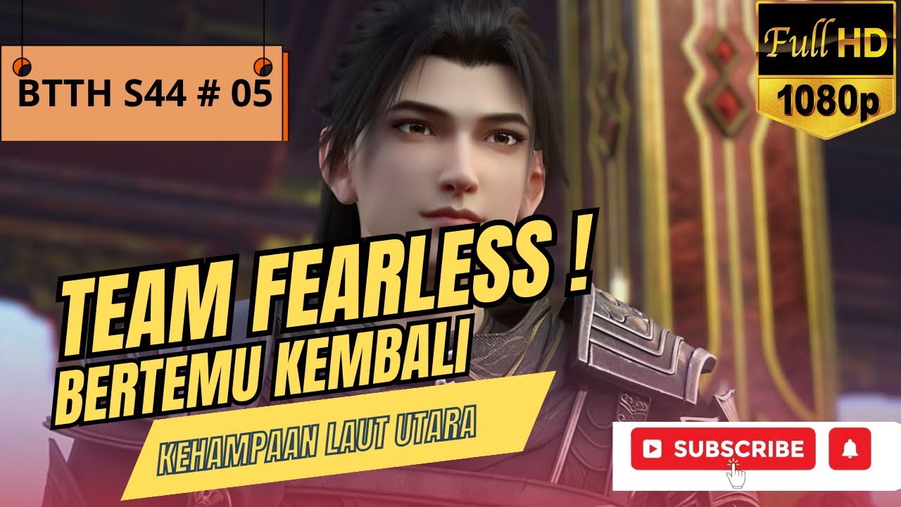 BTTH RANAH DEWA S44 eps 05 | TEAM FEARLESS! Bertemu Kembali | BATTLE THROUGH THE HEAVEN #btth ...