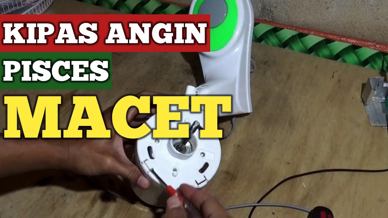 Cara Memperbaiki Kipas Angin Pisces Electronics Gak Mau Muter - YouTube