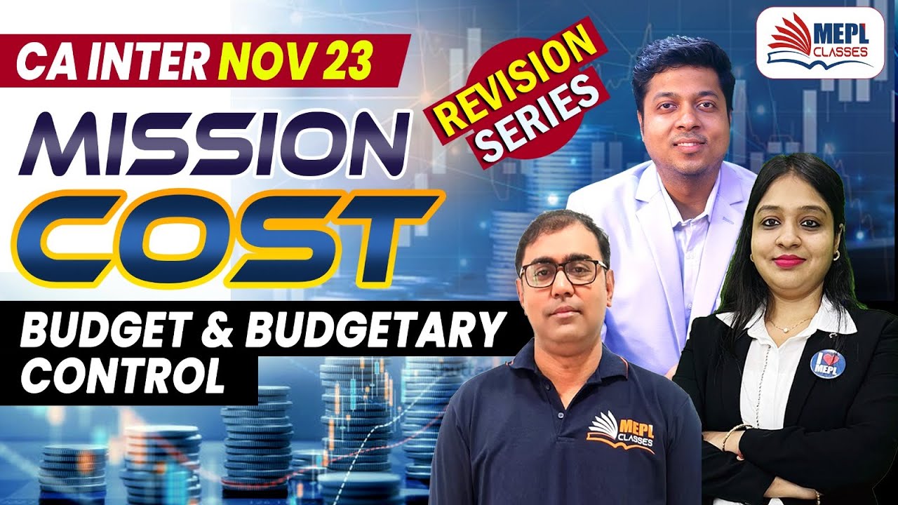 CA Inter Nov 23 | Mission Cost - Budget & Budgetary Control | MEPL ...