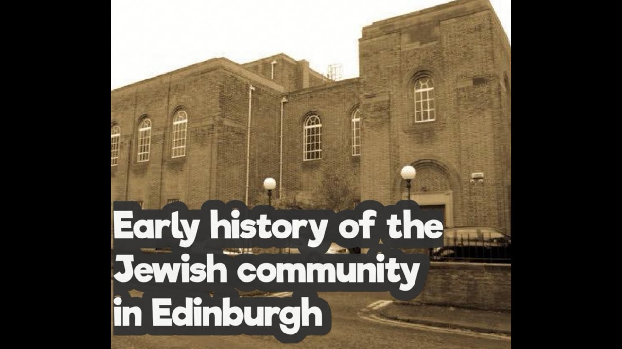 The early history of the Jewish community in edinburgh - YouTube