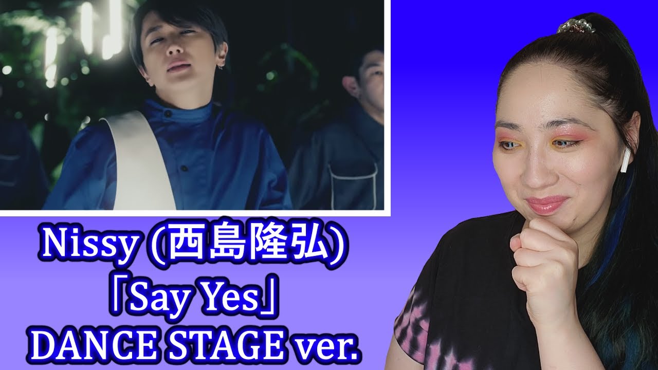 Nissy(西島隆弘) / 「Say Yes」DANCE STAGE ver. | Eonni88 - YouTube