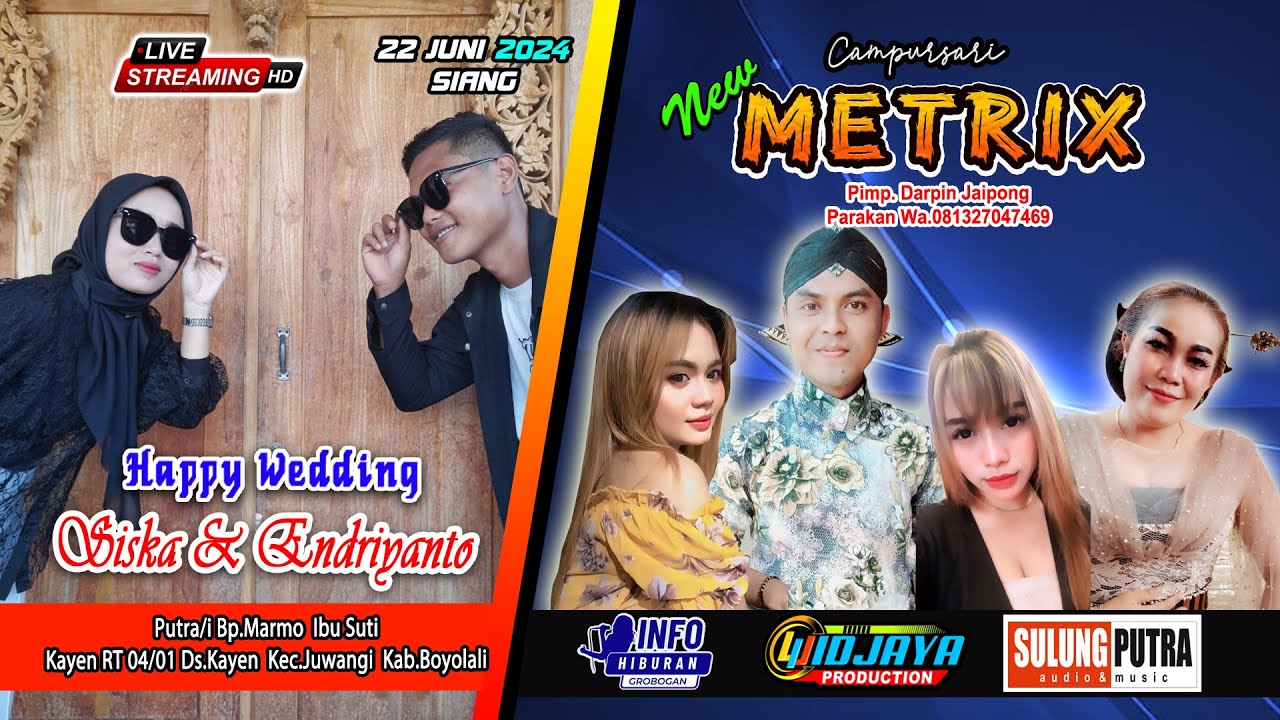 #live NEW METRIX | WEDDING SISKA & ENDRIYANTO LIVE KAYEN 22 JUNI 2024 | WIDJAYA PRO | SULUNG ...