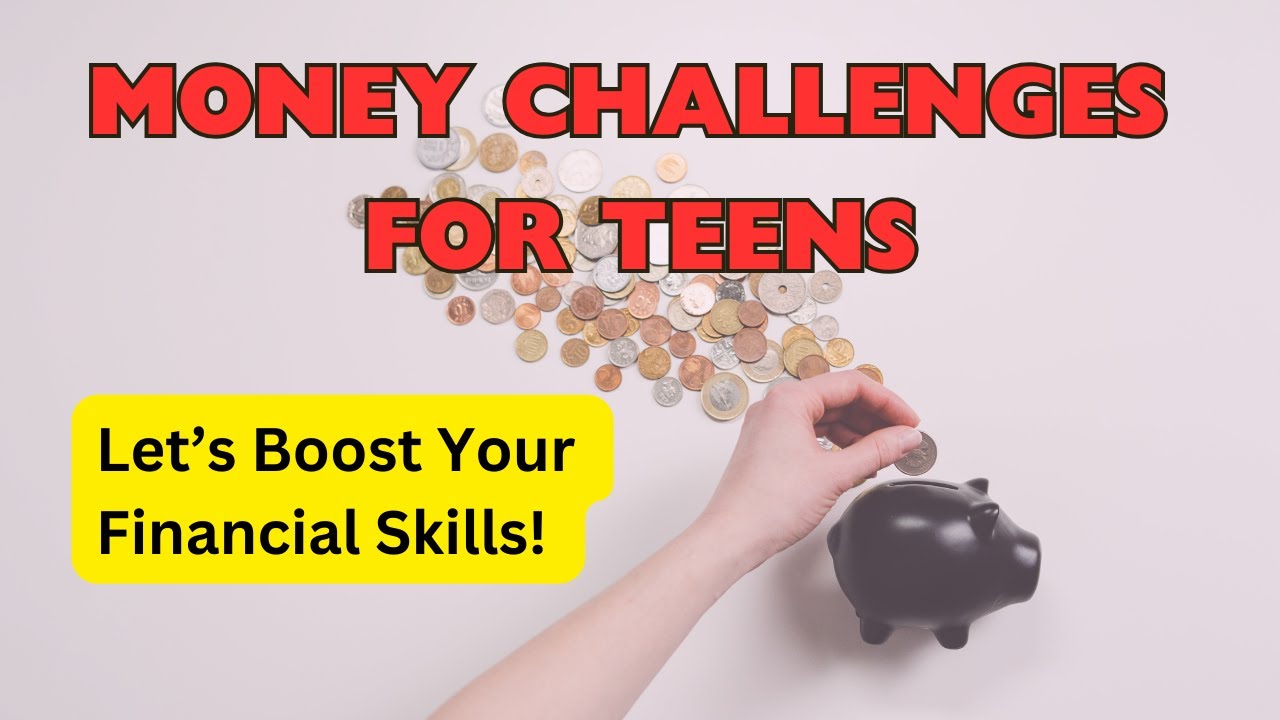 MONEY CHALLENGES FOR TEENS| 3 Practical Tips - YouTube