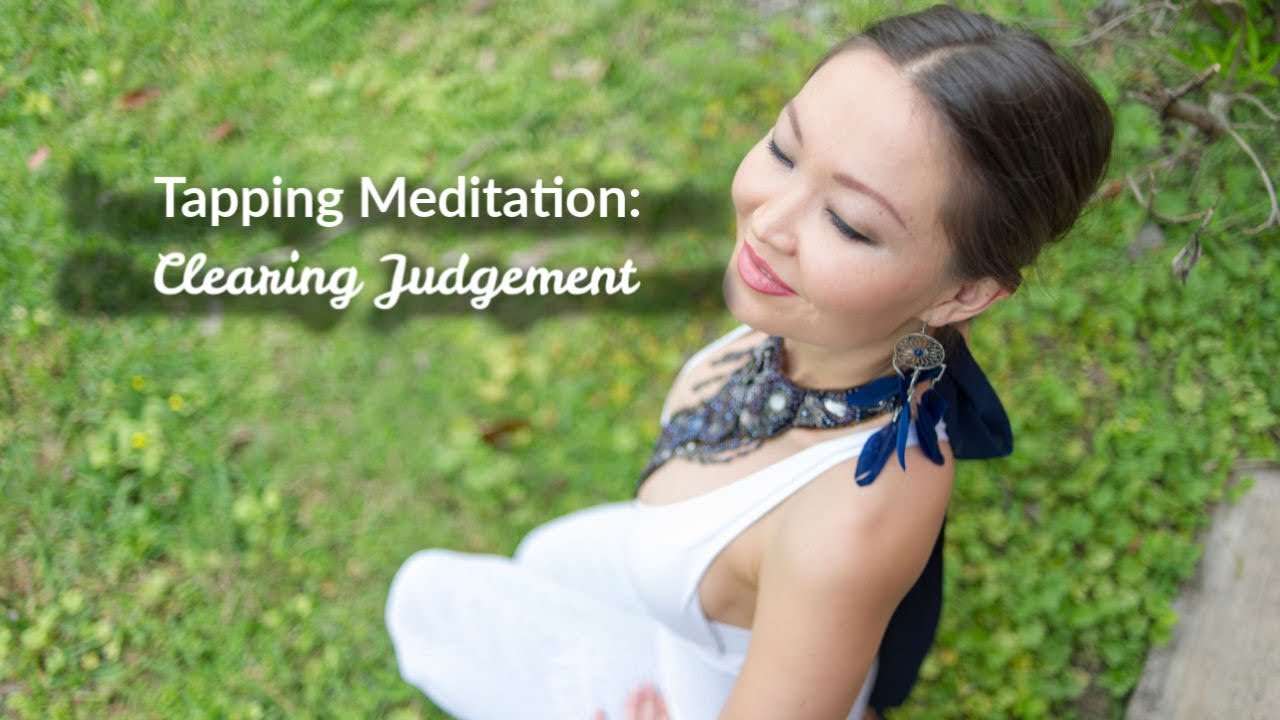 Tapping Meditation to Clear Judgement - YouTube