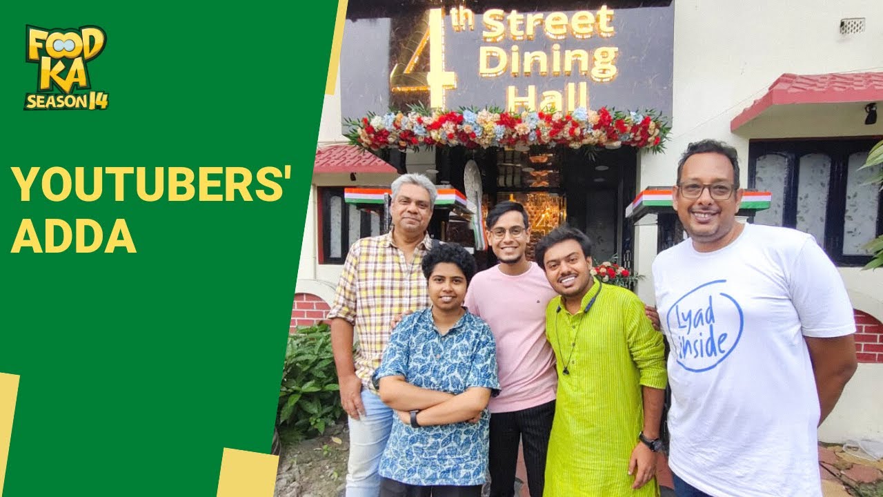 Youtubers' Adda | Foodka | Mir | Indrajit | Bong Guy | Jhilam Gupta ...