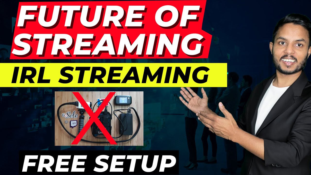 Future of Streamer : IRL Streaming in Hindi | IRL Streaming Setup | IRL ...
