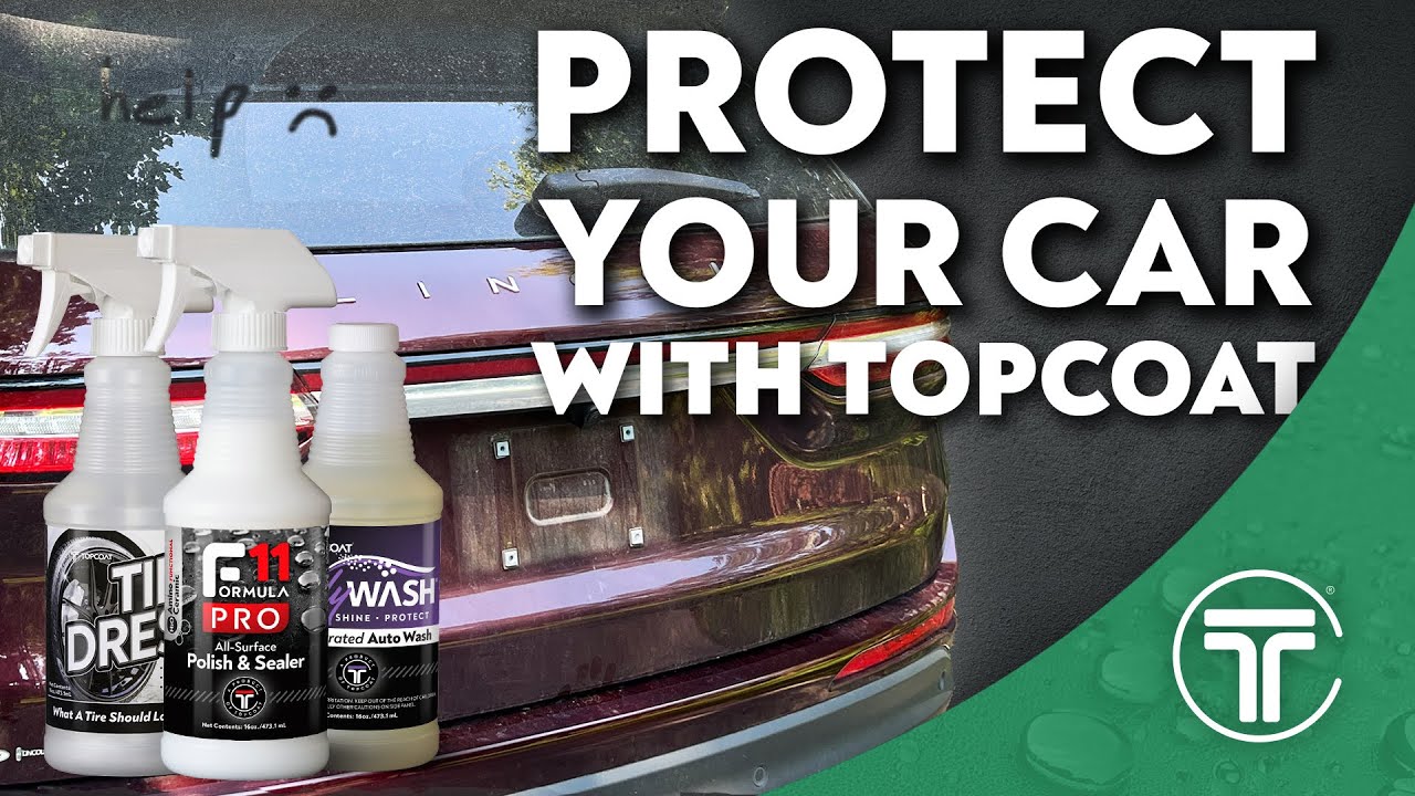 Protect Your Car With TopCoat Products - YouTube
