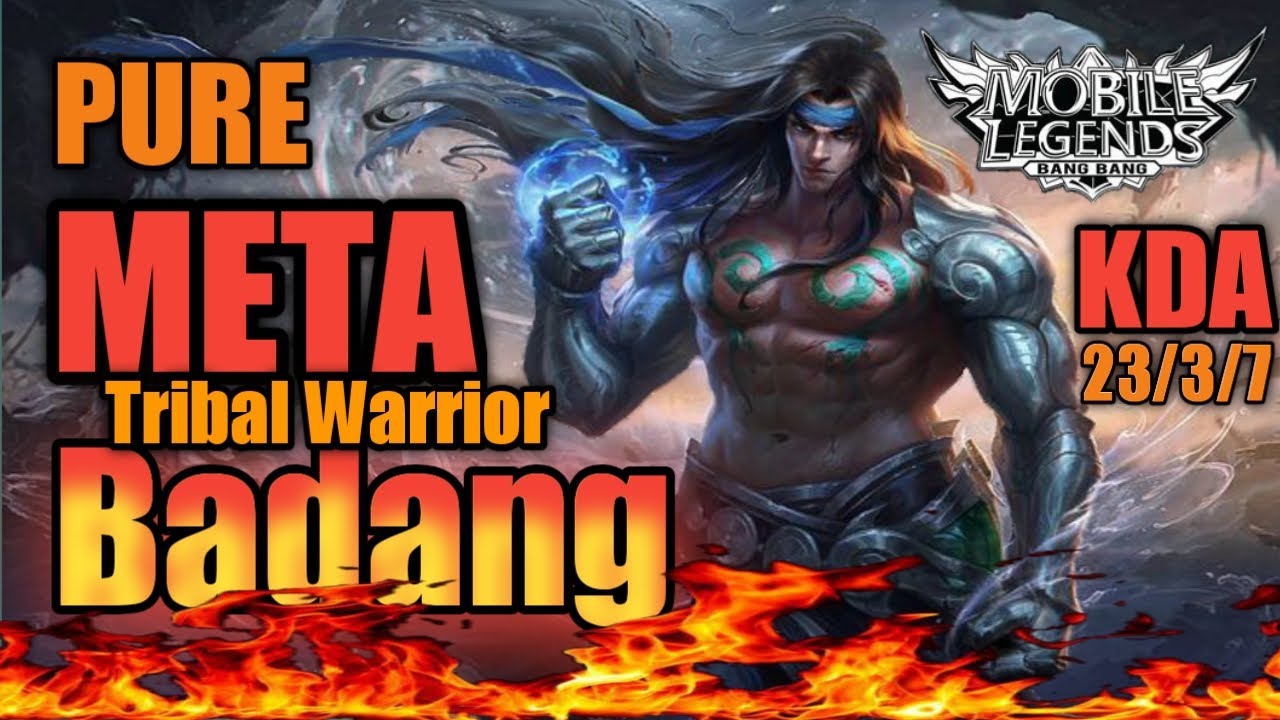 PURE META BADANG MLBB TRIBAL WARRIOR | K.D.A 23-3-7 | Arc'angel Tv ...