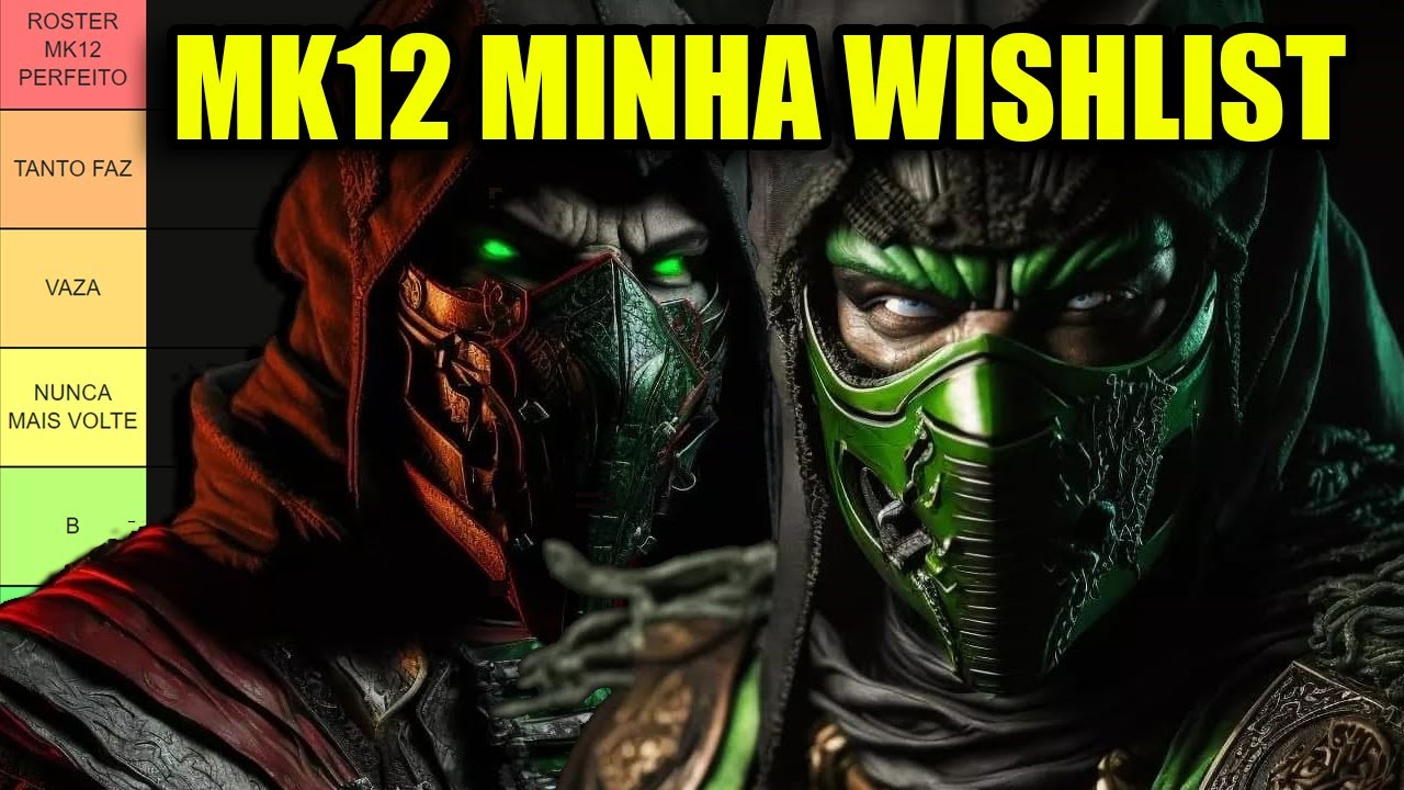 MK12 WISHLIST ROSTER PERSONAGENS TIERLIST MORTAL KOMBAT 12 - YouTube
