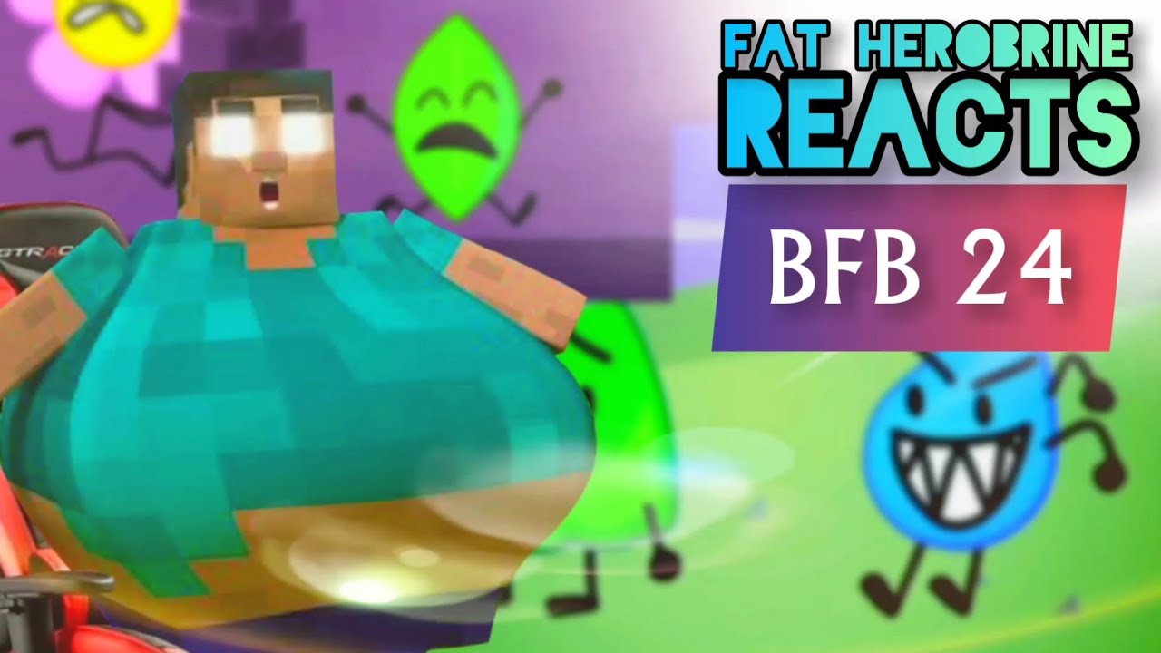Fat Herobrine reacts to BFB 24! - YouTube