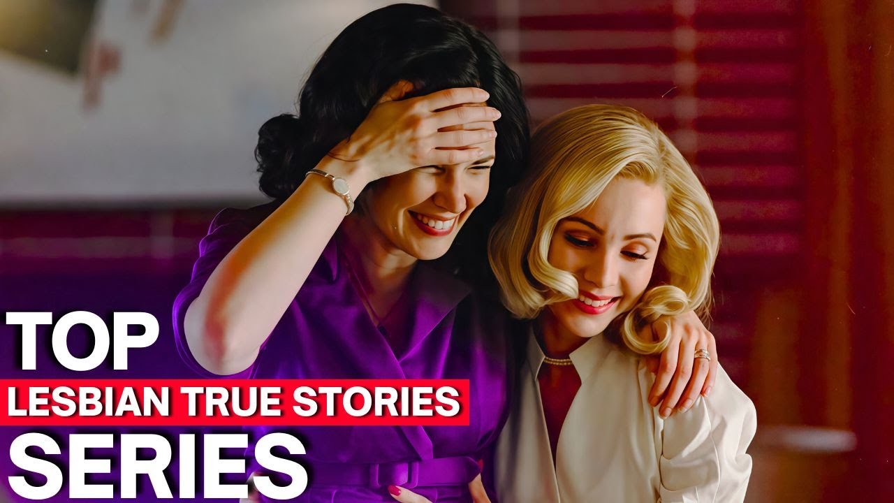TOP LESBIAN SERIES/TV SHOWS BASED ON TRUE STORY🏳️‍🌈 - YouTube