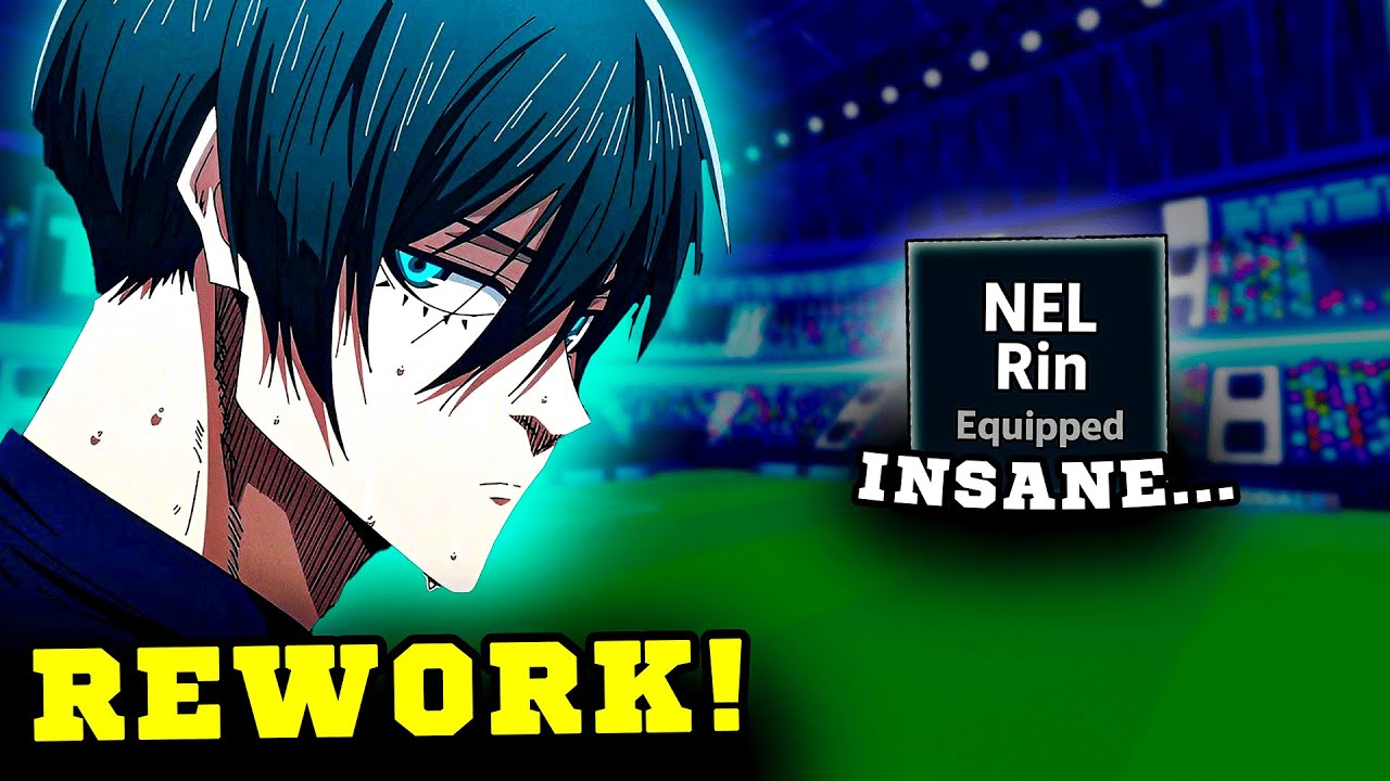 THIS NEL RIN REWORK WILL BE INSANE... | Blue Lock Rivals - YouTube