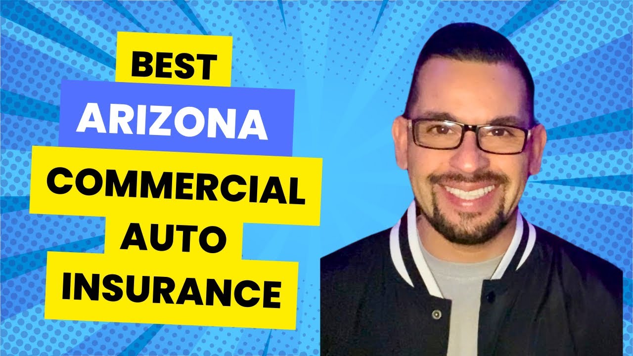 What is the Best Commercial Auto Insurance in Arizona - YouTube