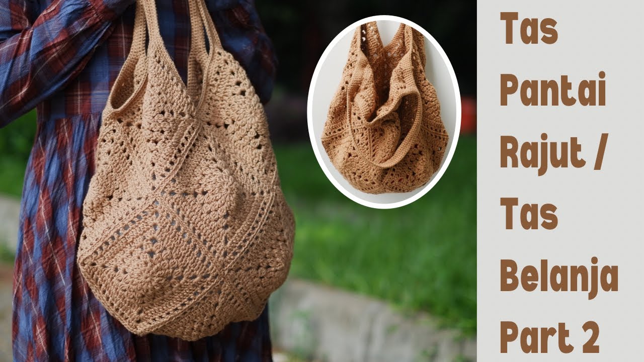 Part 2 | Cara Merajut Tas Pantai / Tas Belanja Motif Kotak - YouTube