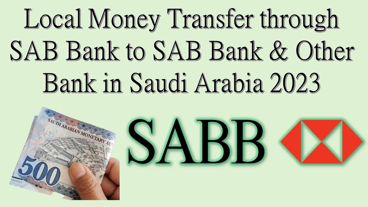 How To Transfer Money From SAB Bank To SAB Bank And Other Bank In Saudi how-to-transfer-money-from-sab-bank-to-sab-bank-and-other-bank-in-saudi