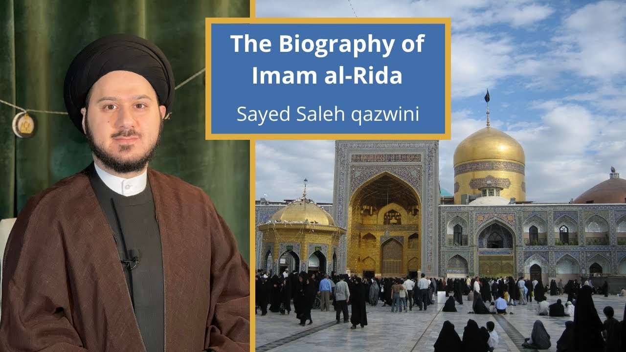 The Biography of Imam al-Rida - Sayed Saleh Qazwini - YouTube
