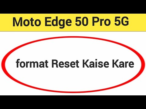 Moto edge 50 Pro me format reset kaise kare, How to format reset in ...