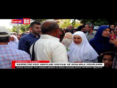 Kadirli’de Hacı Adayları Gözyaşı Ve Dualarla Uğurlandı