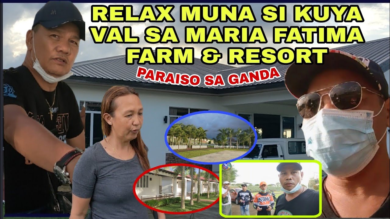 RELAX MUNA SI KUYA VAL SA MARIA FATIMA RESORT | PARAISO SA GANDA - YouTube