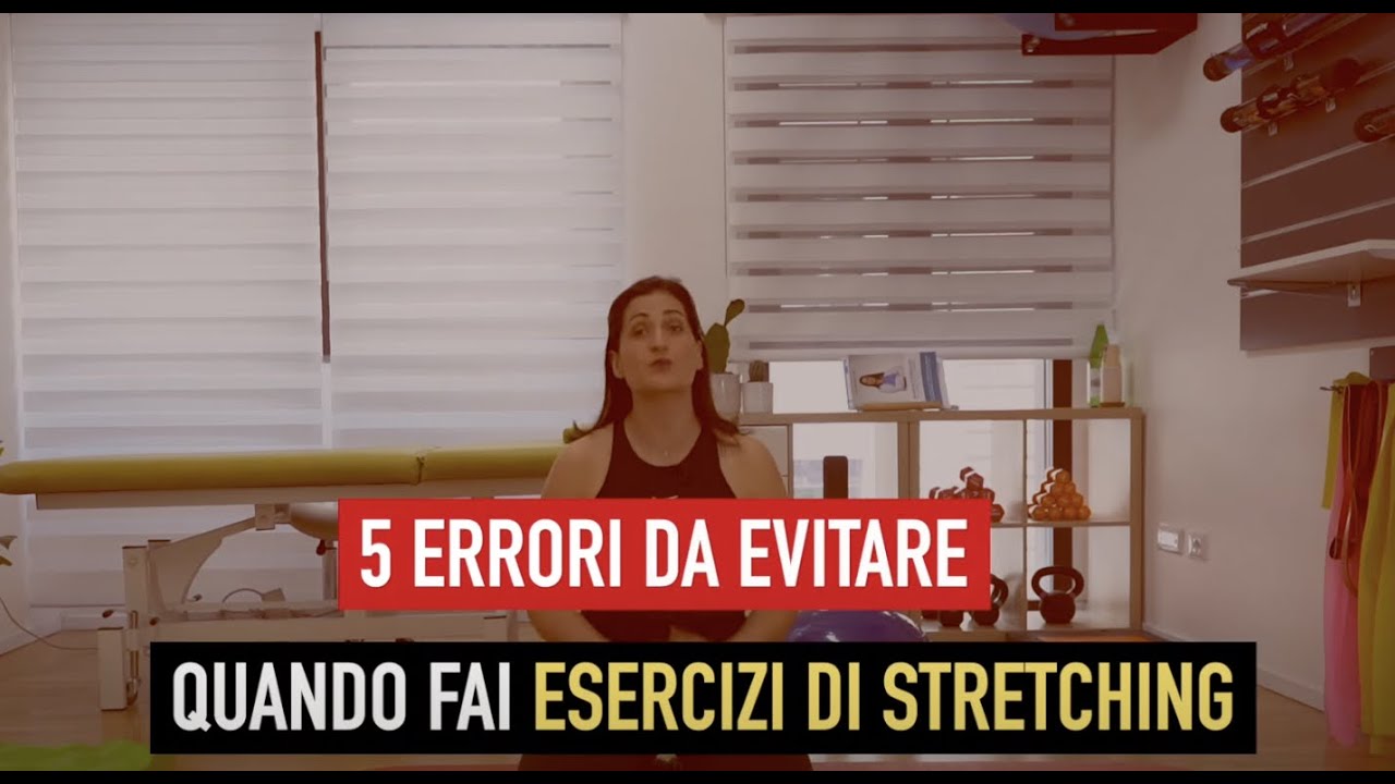 5 Errori da Evitare quando fai STRETCHING - YouTube