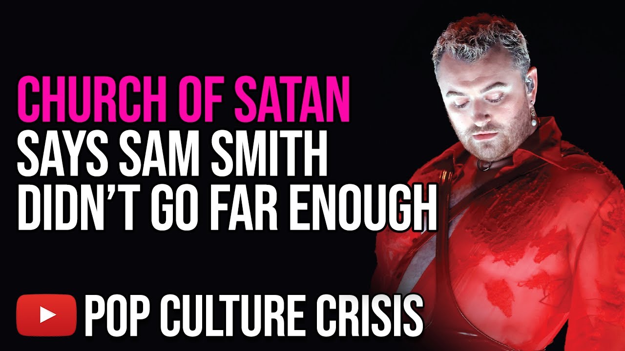 Church of Satan Says Sam Smith's 'Unholy' Performance Was 'Nothing ...