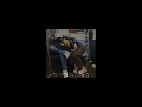 g easy — tumblr girls [slowed] [daycore]