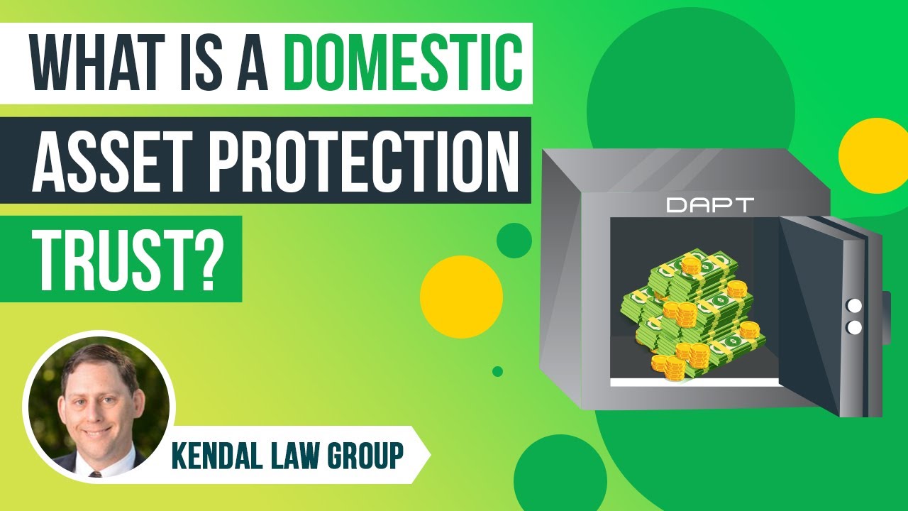 What Is A Domestic Asset Protection Trust? - YouTube