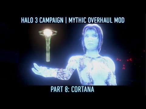 Halo 3 Campaign | Mythic Overhaul Mod | Part 8: Cortana - YouTube