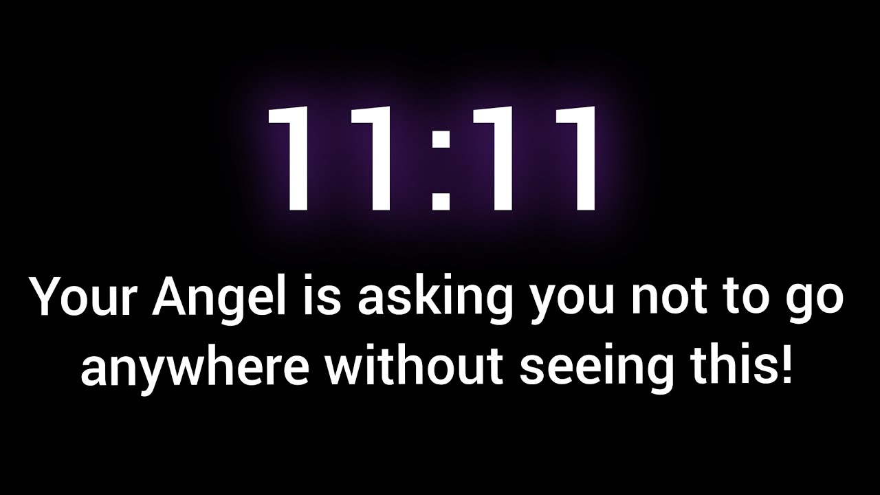 11:11 ️ Your Angel is asking you not to go anywhere without seeing this ...