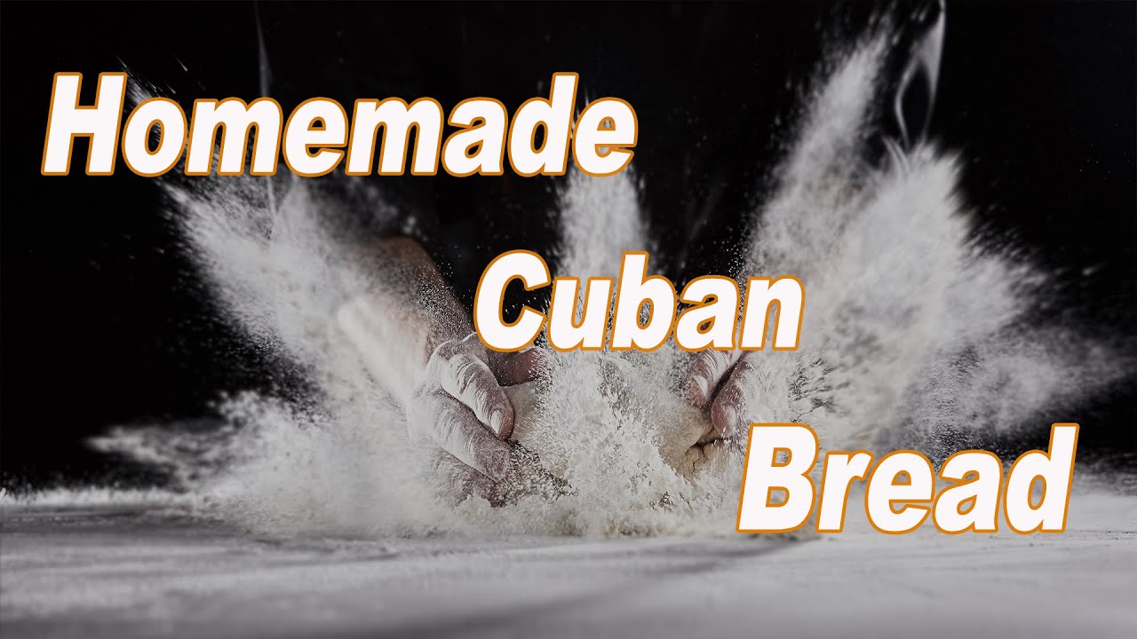 How To Make Homemade Delicious Cuban bread for Cubanos - YouTube