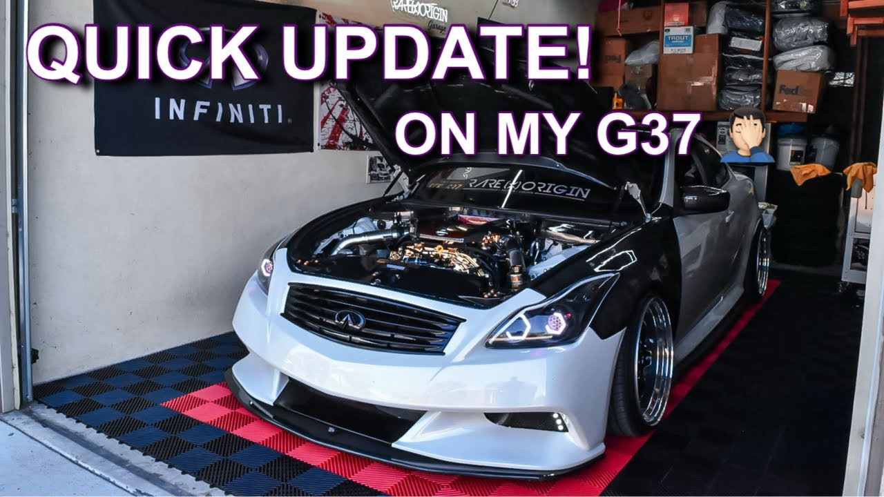 TURBO G37 QUICK UPDATE! - YouTube