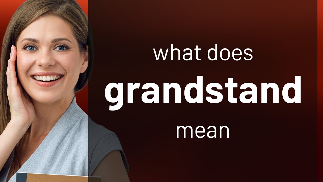 Grandstand • GRANDSTAND meaning - YouTube