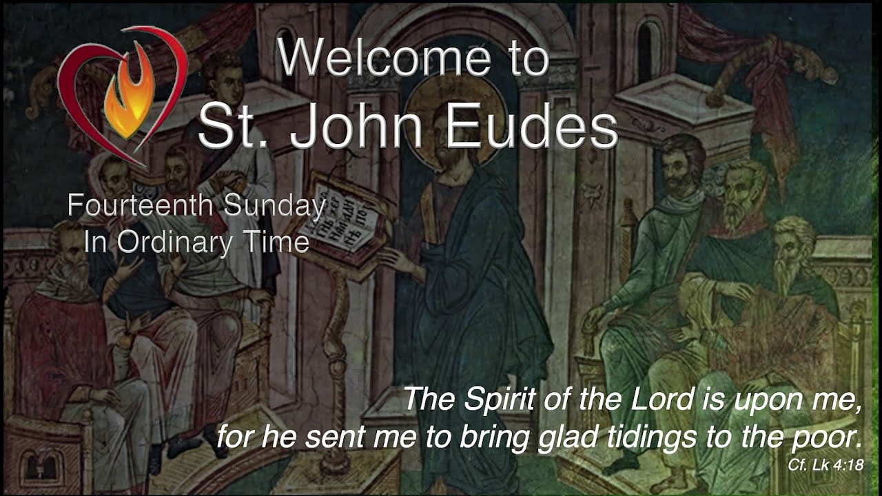 St. John Eudes Catholic Church Sunday (11 AM) Mass Service, July. 7 ...