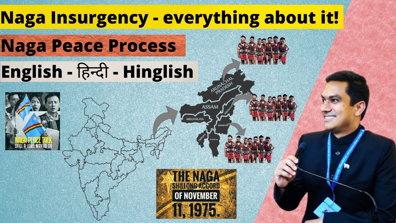 Naga Insurgency । Naga Peace Process । Greater Nagalim - YouTube