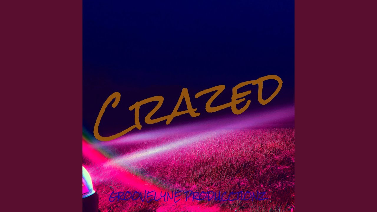 Crazed - YouTube
