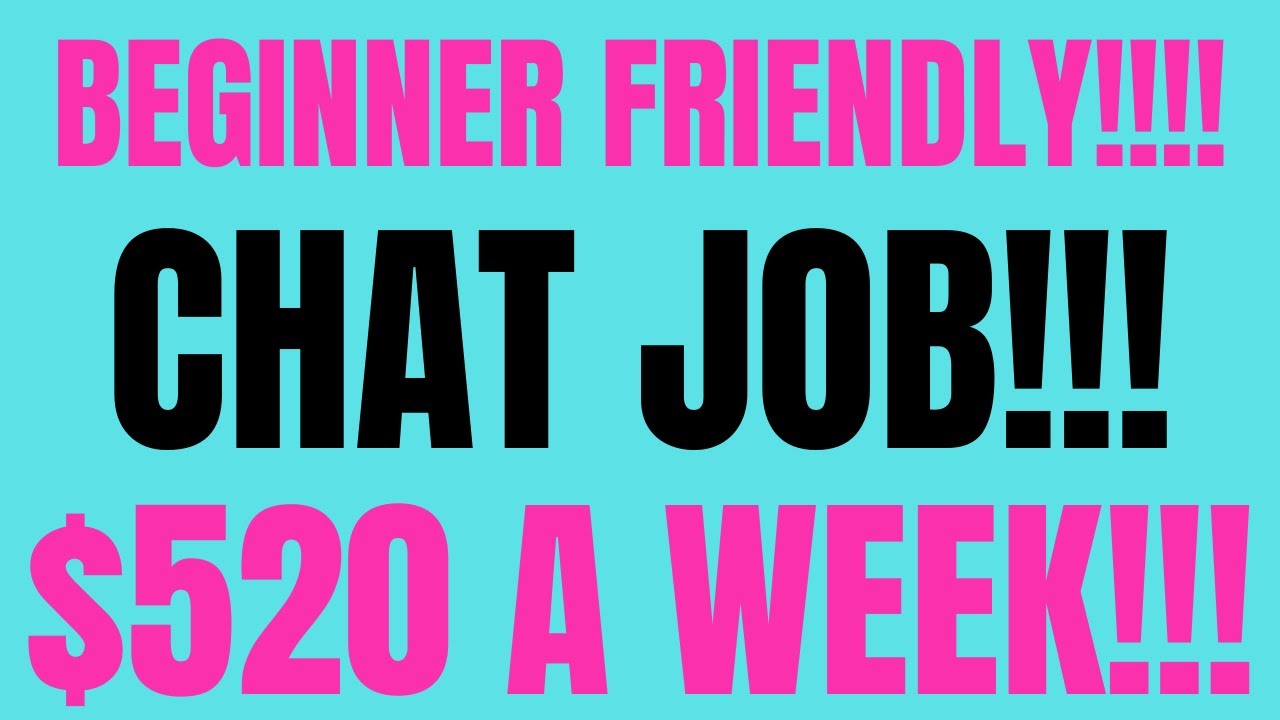 Beginner Friendly | Chat Job | $520 A Week | Work From Home Job | # ...
