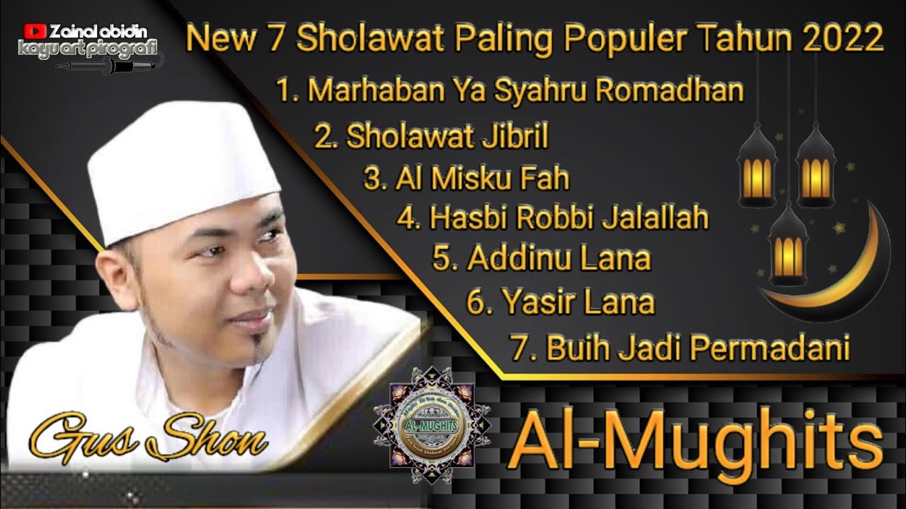 New 7 Kumpulan SHOLAWAT PENYEJUK HATI TERPOPULER TAHUN 2022 // #GUS ...