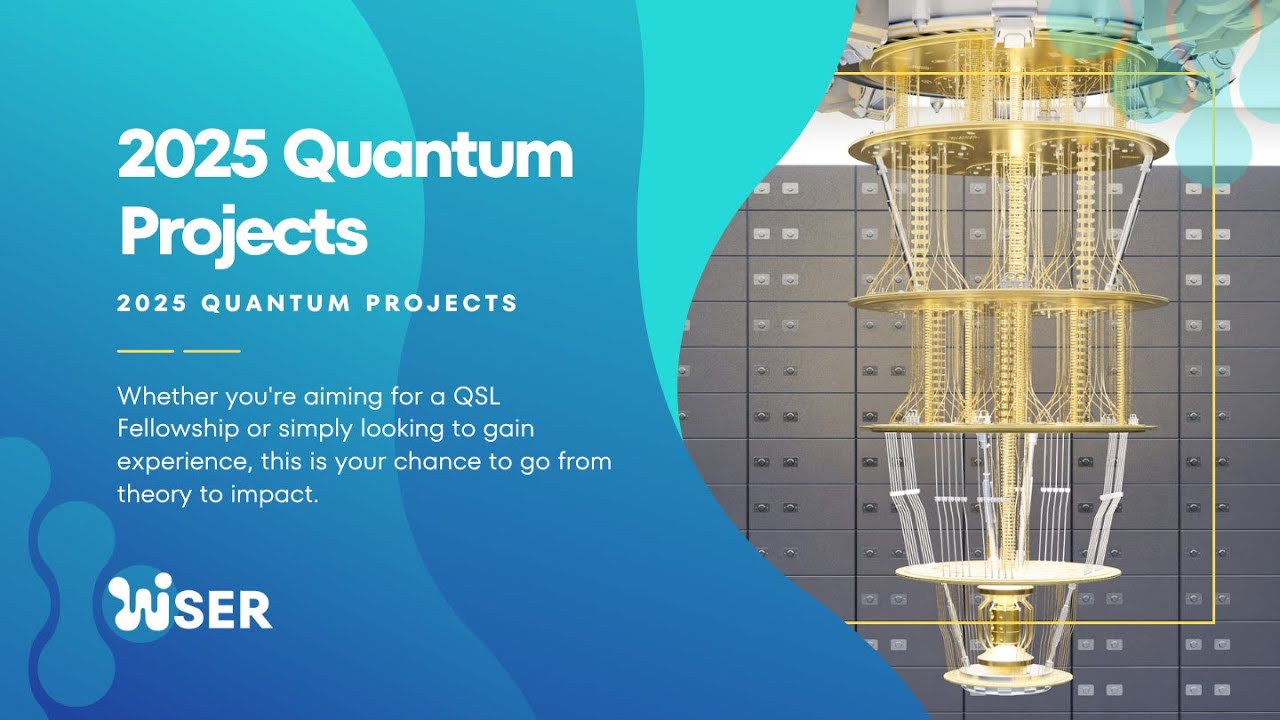 WISER 2025 Quantum Projects - YouTube