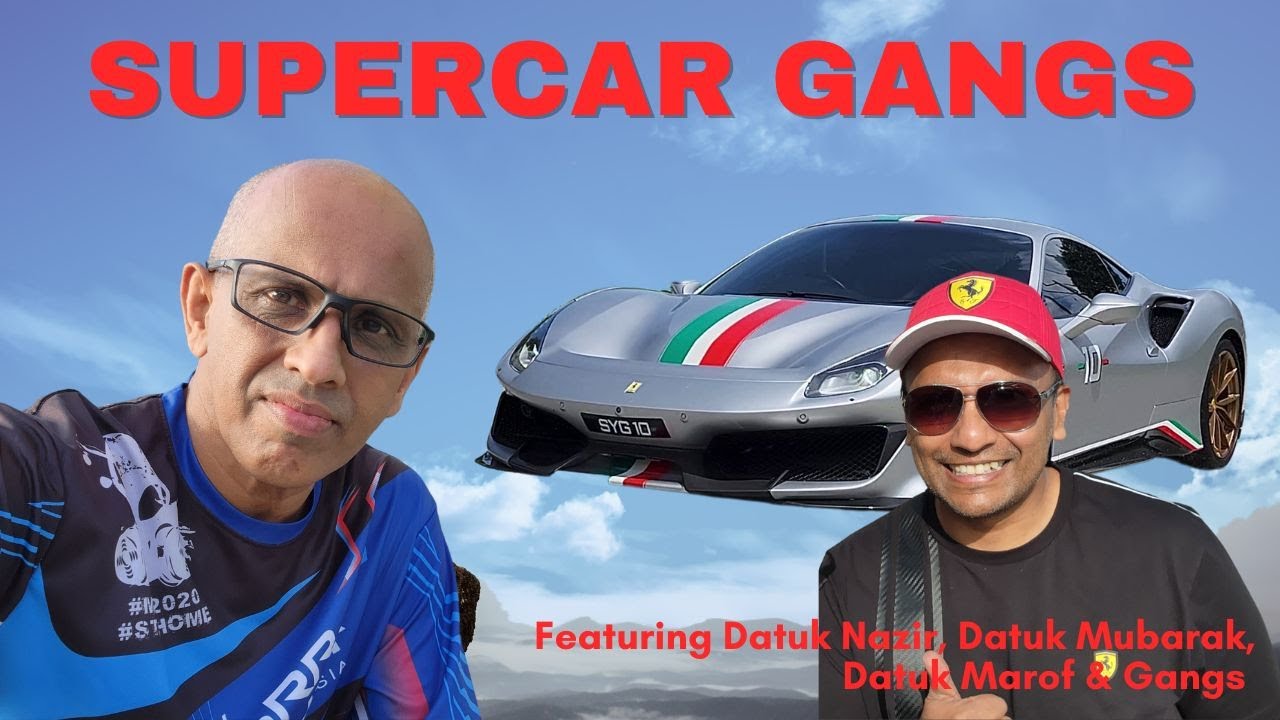 MADE IN MALAYSIA SUPERCARS GANG FEATURING DATUK NAZIR, DATUK MUBARAK ...