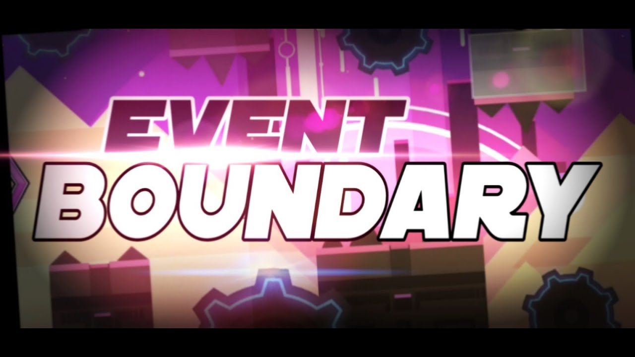 "Event Boundary" 100% by Knots - Geometry Dash 2.11 - YouTube
