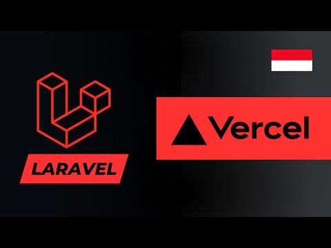 Tutorial Deploy Aplikasi Laravel Menggunakan Vercel - YouTube