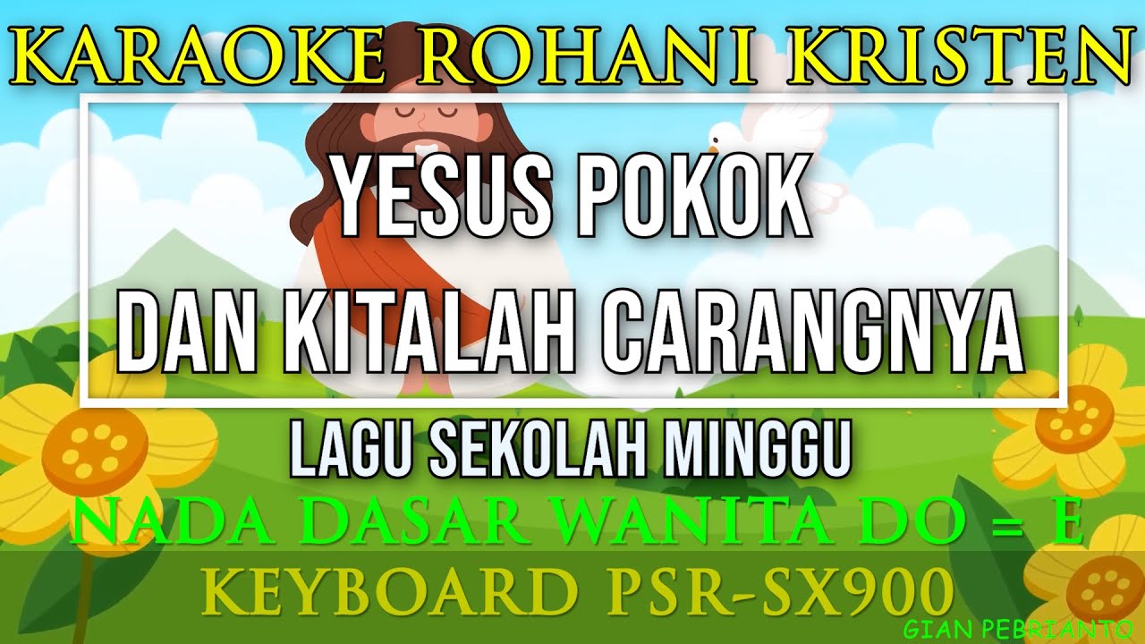 YESUS POKOK DAN KITALAH CARANGNYA NADA WANITA | LAGU SEKOLAH MINGGU ...