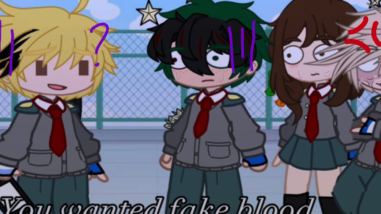 You wanted fake blood..?||mha||meme|| - YouTube