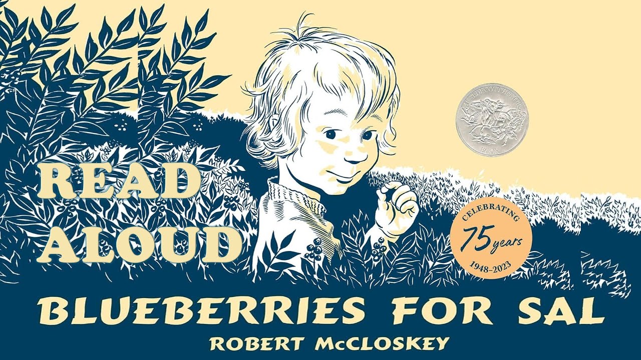 Blueberries for Sal by Robert McCloskey | Read Aloud Educational ...