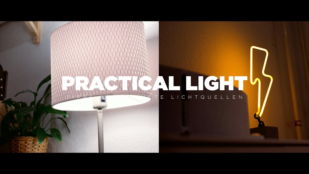 Warum PRACTICAL LIGHT so wichtig ist! - Tipps & geeignete Lichtquellen ...