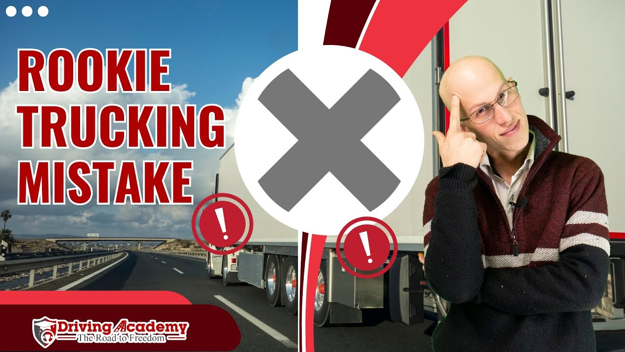 The Worst Mistake A Rookie Truck Driver Can Make! - YouTube